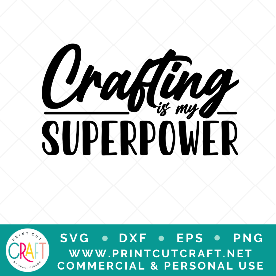 Crafting Is My Superpower SVG / Crafts SVG – Print Cut Craft
