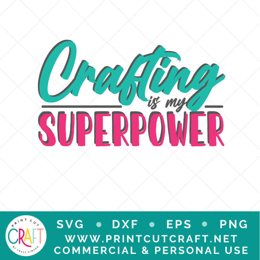 Crafting Is My Superpower SVG / Crafts SVG – Print Cut Craft