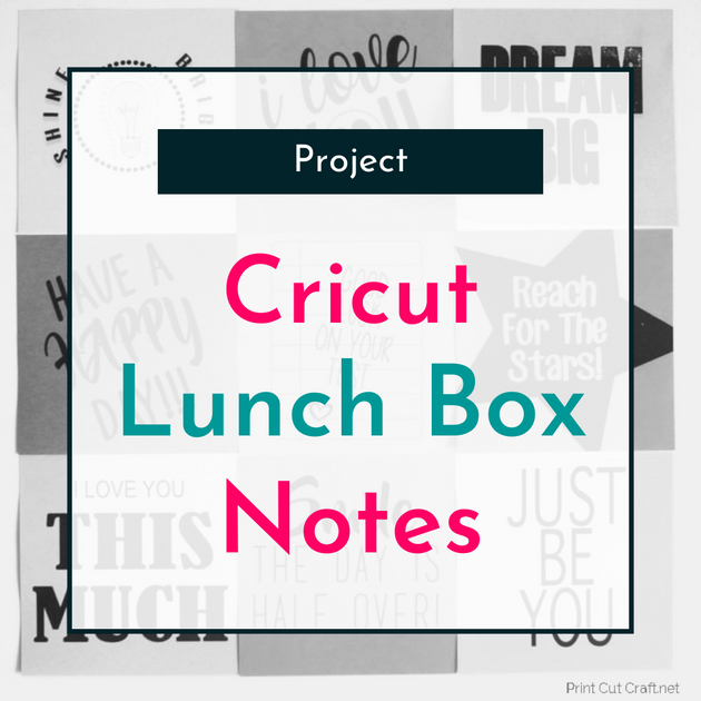 The Busy Mom’s Guide To Lunch Box Notes – Print Cut Craft