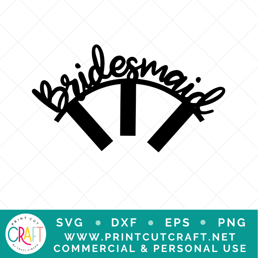 Bridesmaid SVG / Wedding SVG / Celebration SVG – Print Cut Craft