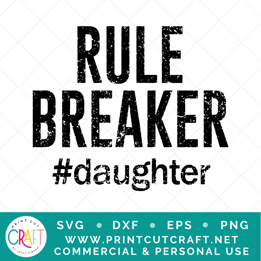 Rule Breaker SVG / Kids SVG / Family SVG – Print Cut Craft