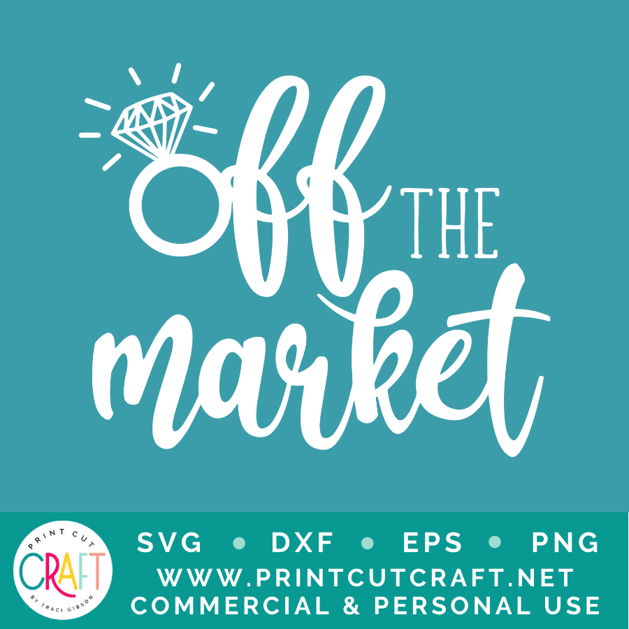 Off The Market SVG / Couple SVG / Family SVG – Print Cut Craft