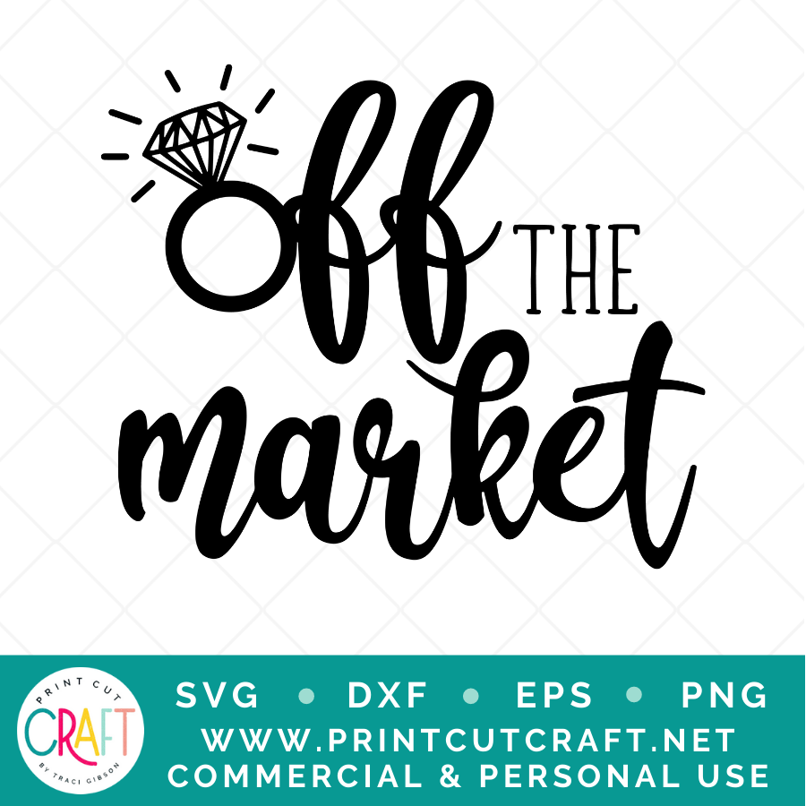 Off The Market SVG / Couple SVG / Family SVG – Print Cut Craft