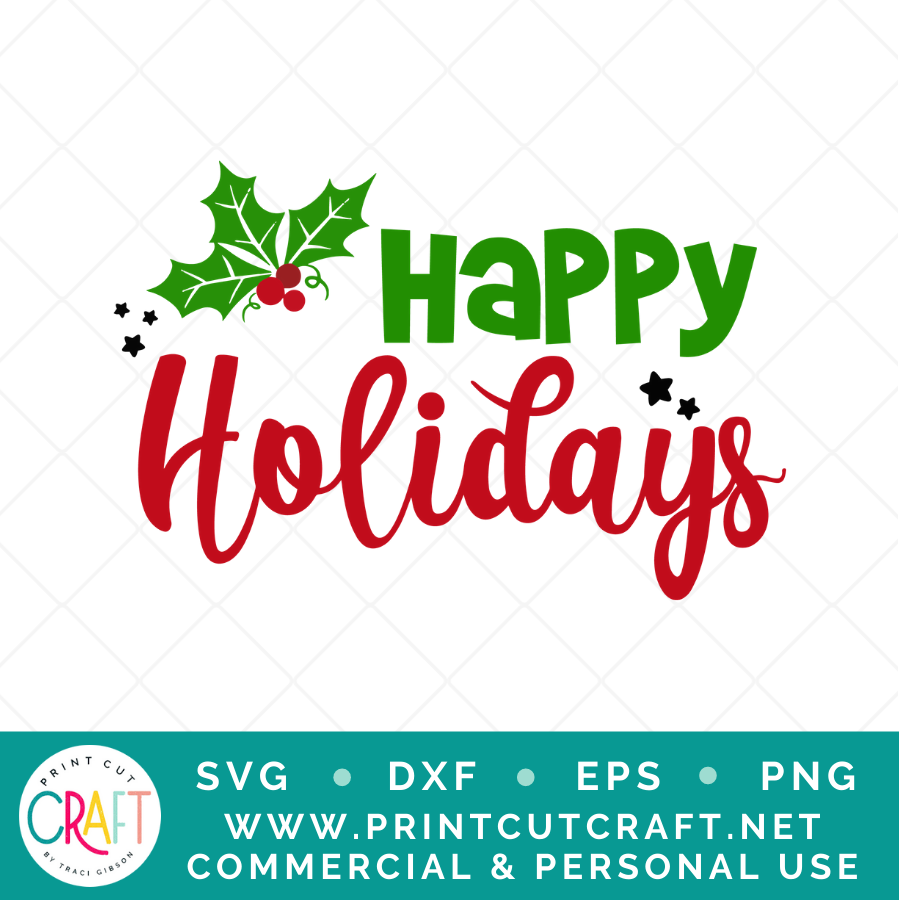 Happy Holidays SVG / Holiday SVG / Celebration SVG – Print Cut Craft