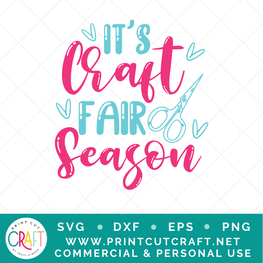 Its Craft Fair Season SVG / Crafts SVG / Hobby SVG – Print Cut Craft